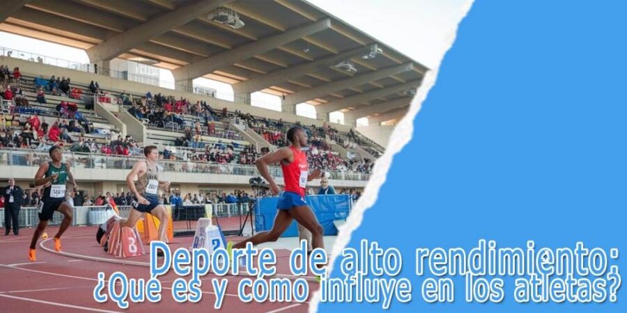 Deporte de Alto Rendimiento: Guía Completa [ 2026 ]